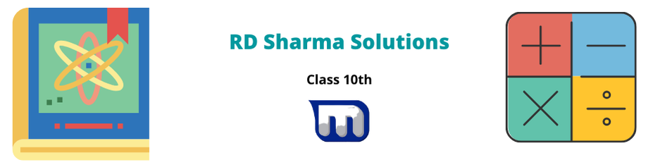 Download Class 10 Maths RD Sharma Solutions - Mycollegebag