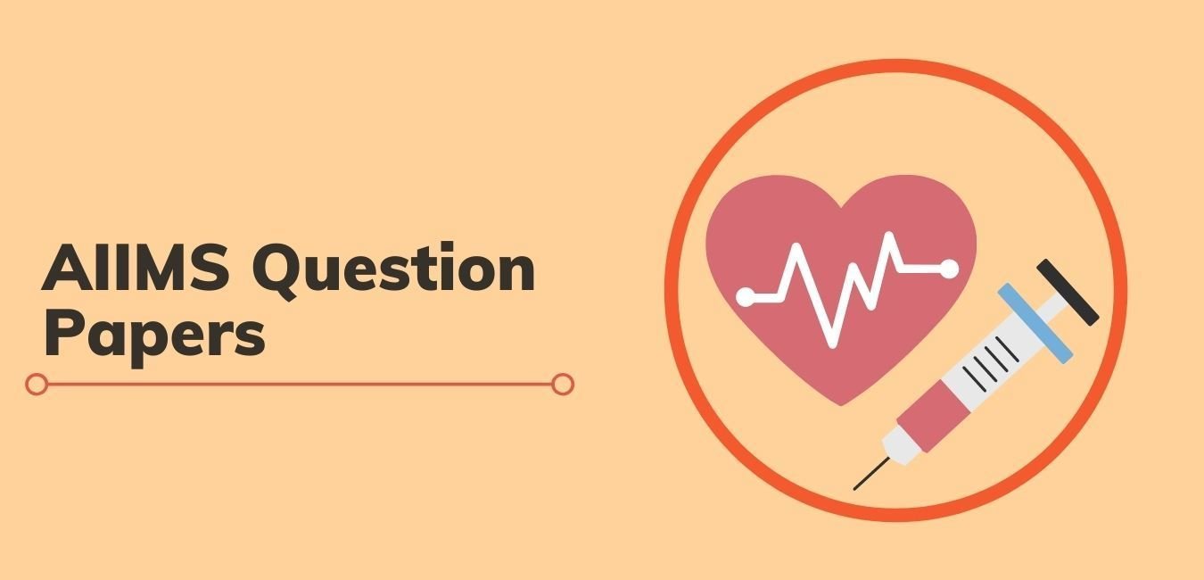 AIIMS Question Papers with Solutions for Free Download (Updated)