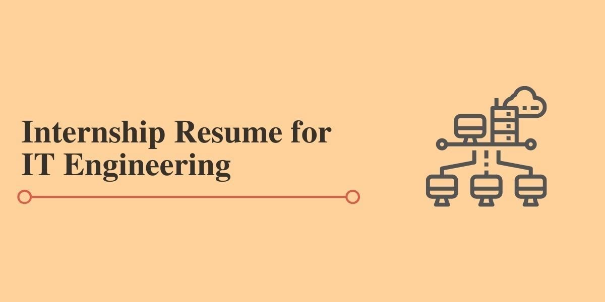 Sample Internship Resume for Information Technology Engineering